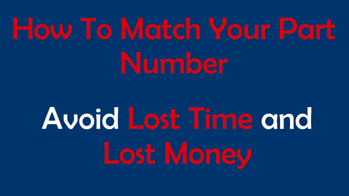 How Do I Match My Part Number? – Your Part Source